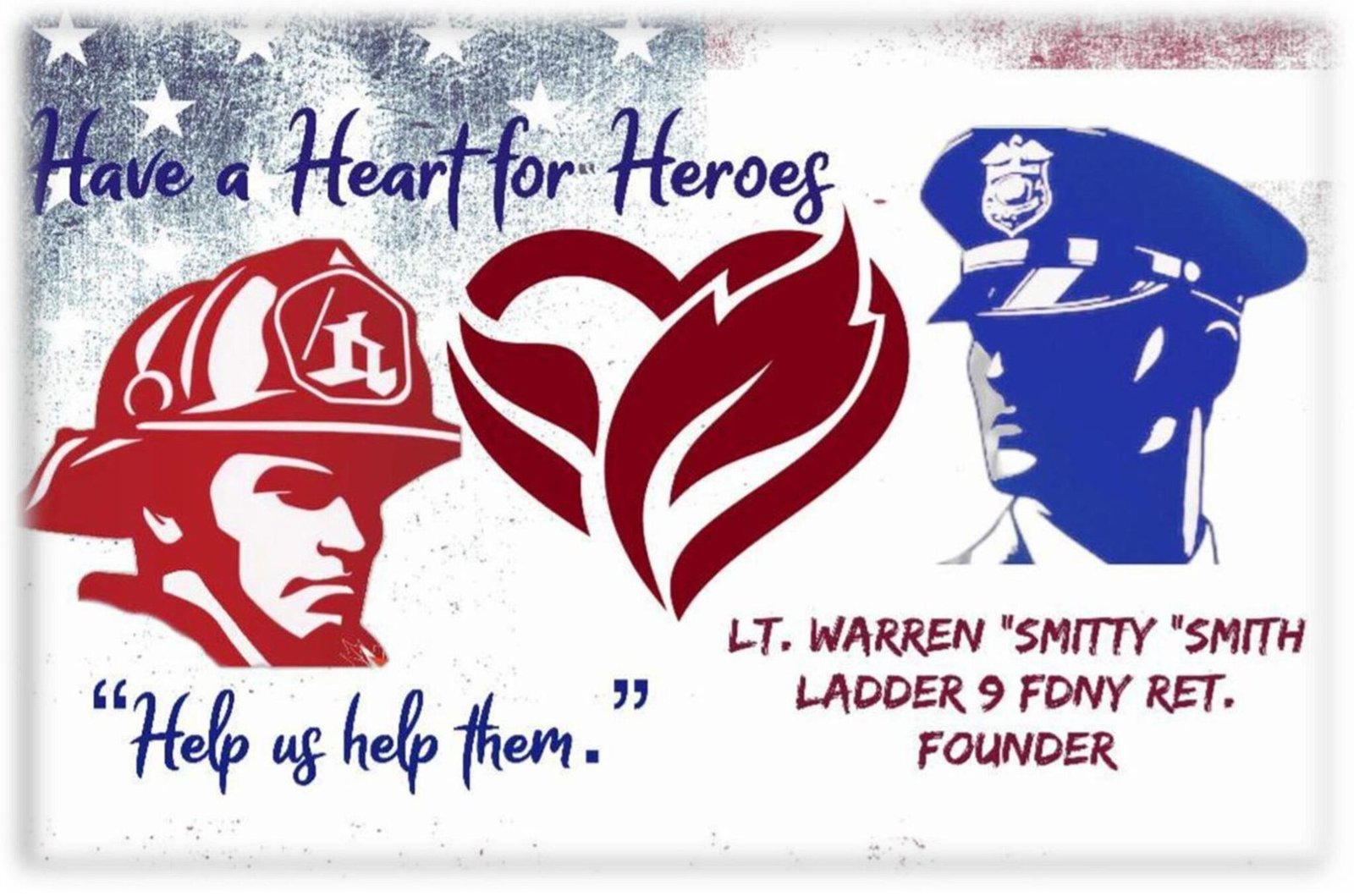 Have a Heart for Heroes – HELP US HELP THEM
